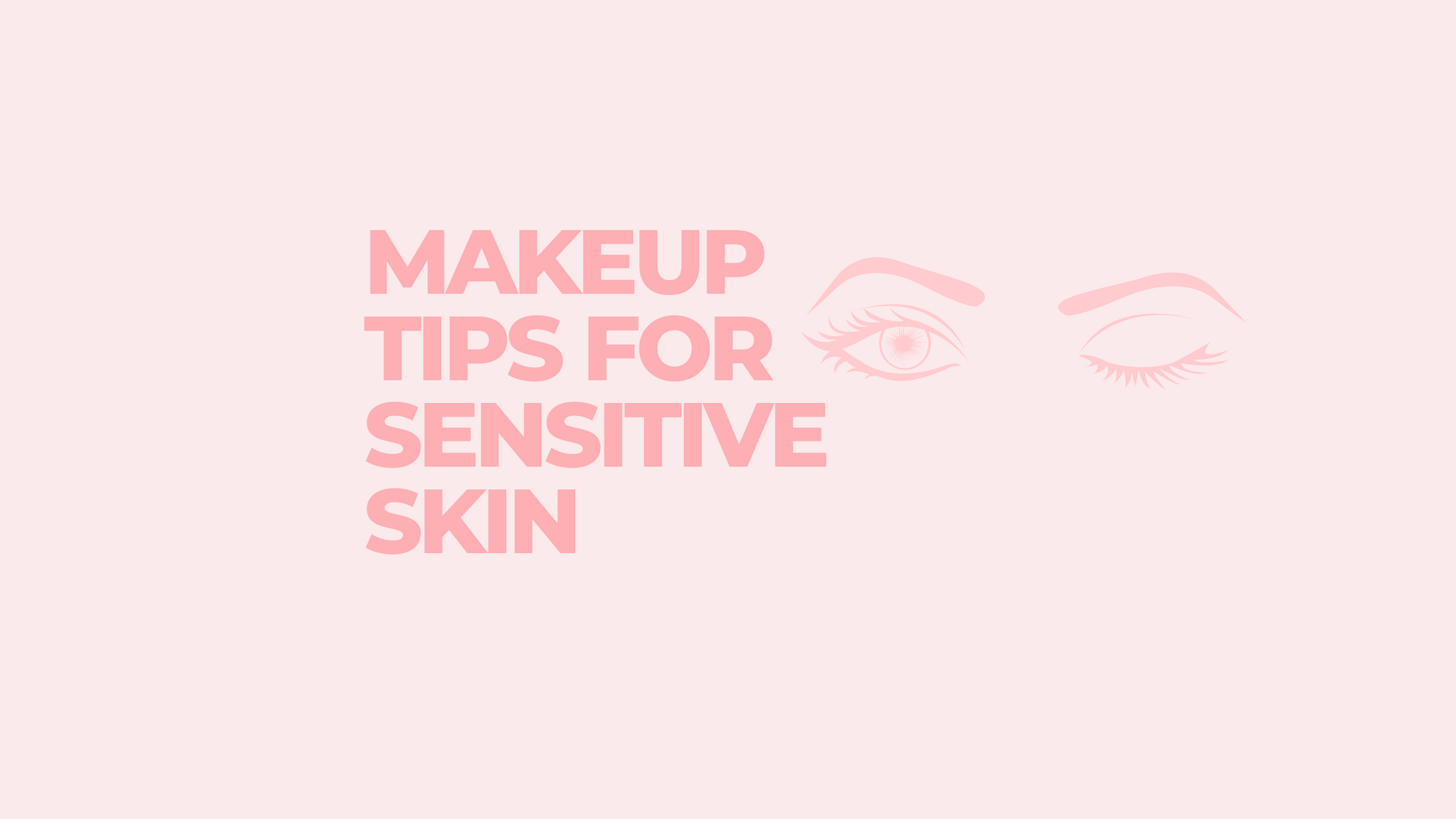 Makeup Tips & Advice for Sensitive Skin | Cleure Blog