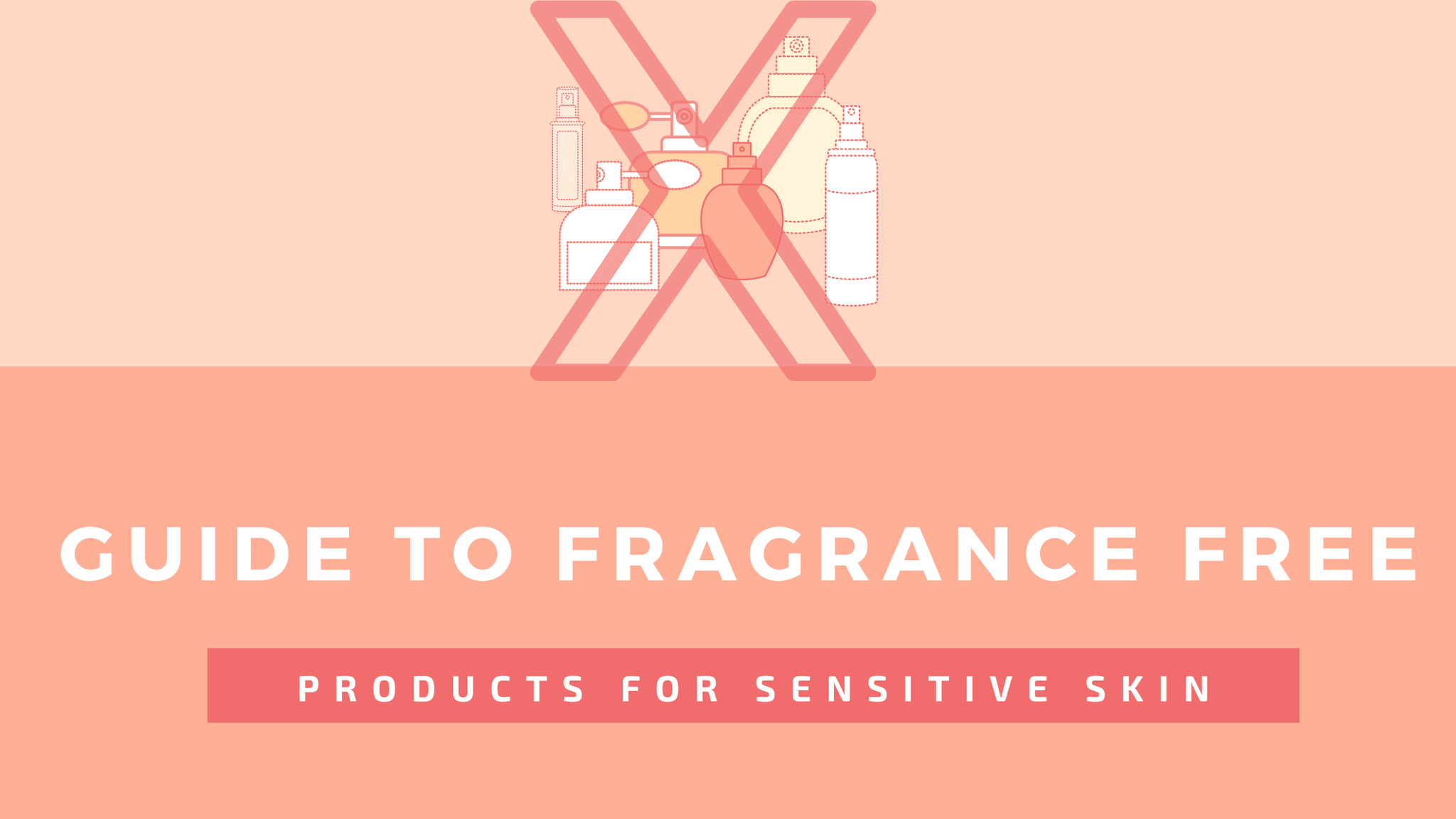 Guide to Fragrance Free Skin Care Products & Why Use Them | Cleure